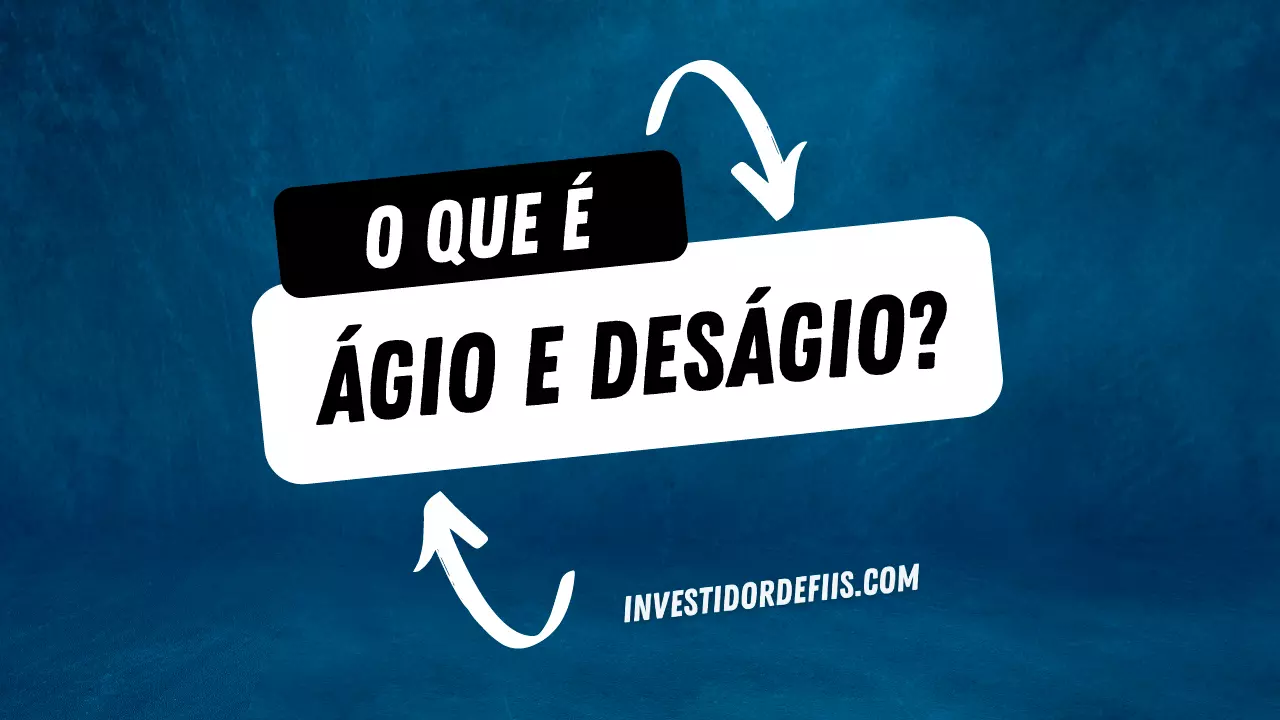 O que é ágio e deságio? Entenda as diferenças - Investidor de Fiis